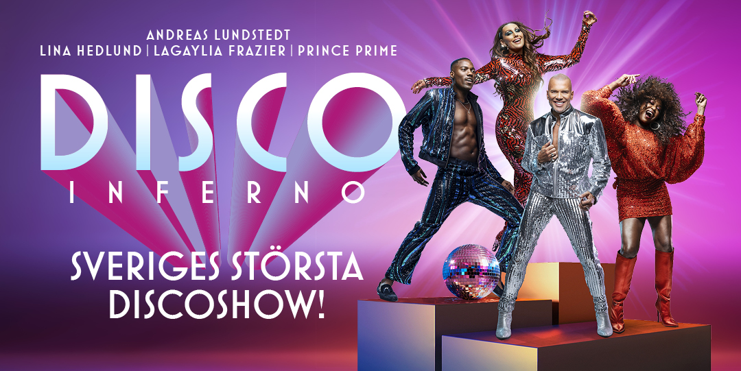 DISCO INFERNO Sveriges Största Discoshow | Boka biljetter